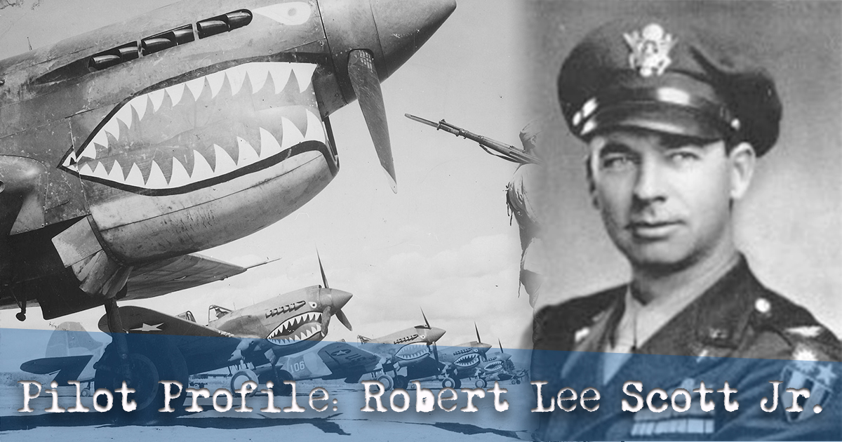 Pilot Profile: Robert Lee Scott Jr. - Aviation Oil Outlet