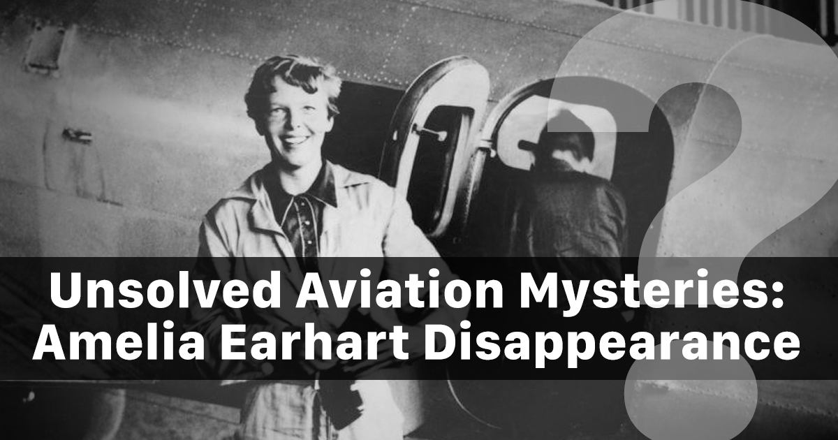 Aviation Mysteries: Amelia Earhart Disappearance - Aviation Oil Outlet