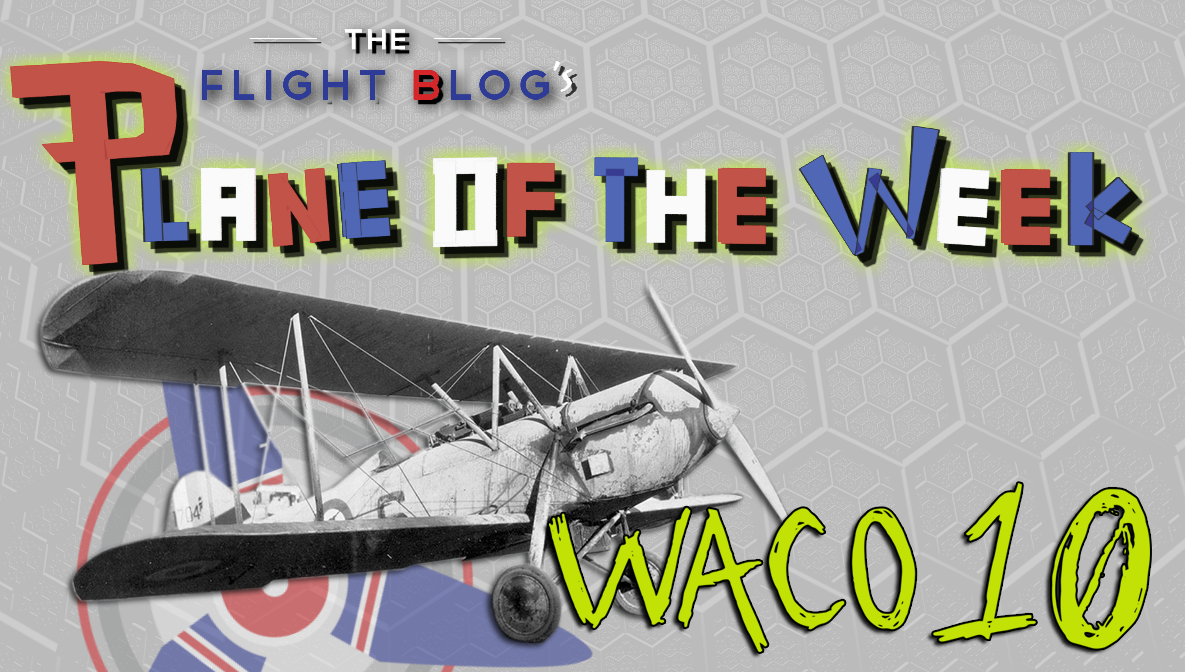 Plane of the Week: Waco 10 - Aviation Oil Outlet
