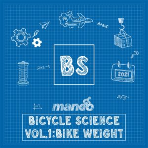 Bicycle Science Vol.1: Bike Weight - Mango Bikes