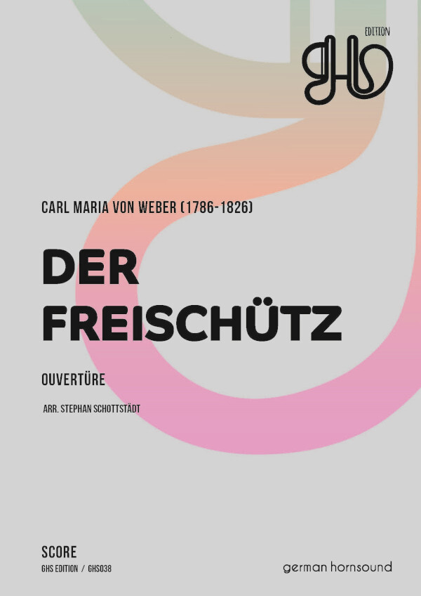 Weber, Carl Maria Von - Overture from Der Freischutz for 4 Horns - Pope ...
