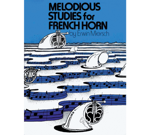 Miersch, Erwin - Melodious Studies for French Horn - Pope Horns Inc.