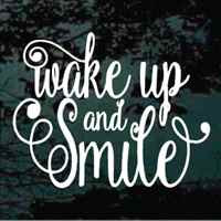 Wake Up & Smile Decals Wall & Window Stickers- Decal Junky