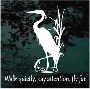 Walk Quietly Heron Decals Custom Vinyl Stickers | Decal Junky