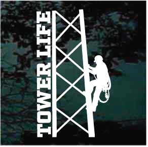 Tower Life Tower Climber Decals & Stickers | Decal Junky