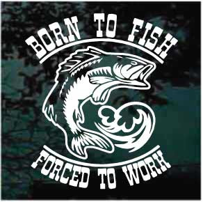 Born To Fish Forced To Work Decals Stickers for Cars Trucks Windows