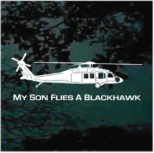 My Son Flies A Blackhawk Helicopter Decals Stickers for Cars, Trucks ...