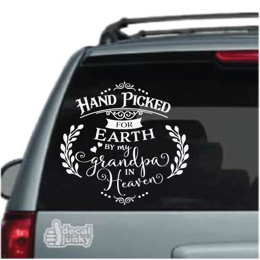 Hand-Picked For Earth By My Grandpa In Heaven Decals | Decal Junky