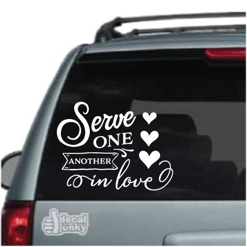 Serve One Another In Love Decals & Stickers | Decal Junky