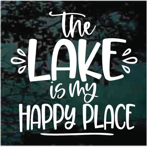 The Lake Is My Happy Place Decals & Stickers | Decal Junky