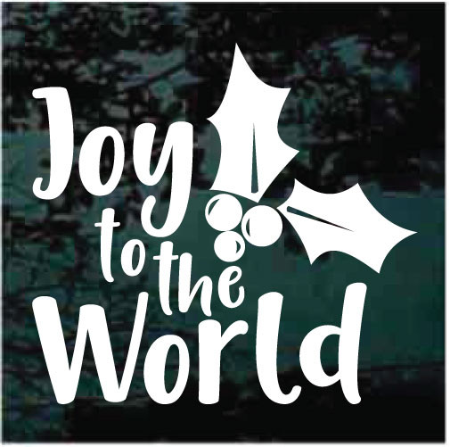 Joy To The World With Holly Christmas Decals | Decal Junky