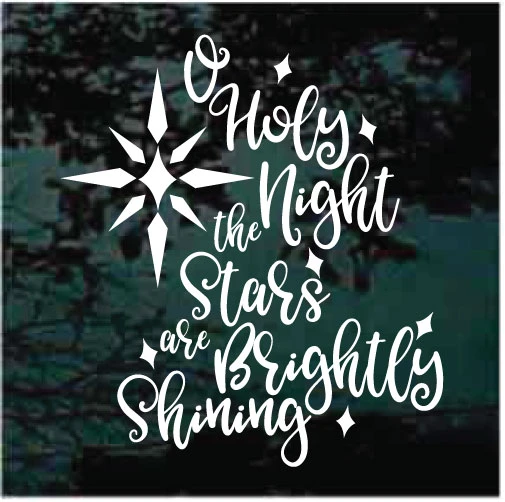 O' Holy Night The Stars Are Brightly Shining Decals | Decal Junky