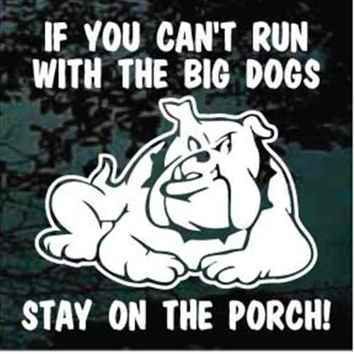 Run With The Big Dogs Car Decals & Window Stickers | Decal Junky