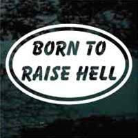 Born To Raise Hell Car Decals Stickers - Decal Junky