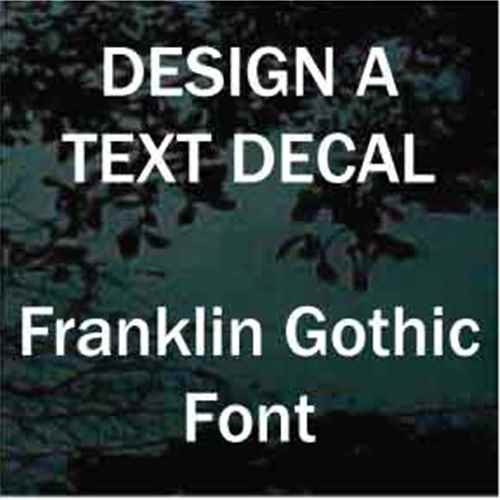 Franklin Gothic Vinyl Lettering Decals & Car Window Stickers | Decal Junky