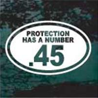 Protection Has A Number .45 Decals | Decal Junky