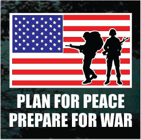Plan For Peace Prepare For War Flag Car Decals | Decal Junky