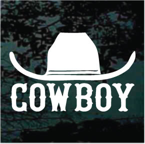 Cowboy Hat Quote Car Decals & Window Stickers | Decal Junky