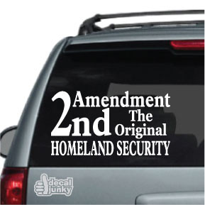 2nd Amendment Original Homeland Security Decals Stickers