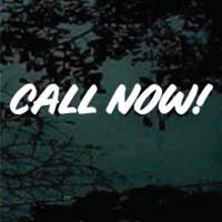 Call Now! Decals | Call Now Stickers | Decal Junky Stick 'Em Up
