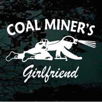 Coal Miner's Girlfriend Decal & Window Sticker Design 01