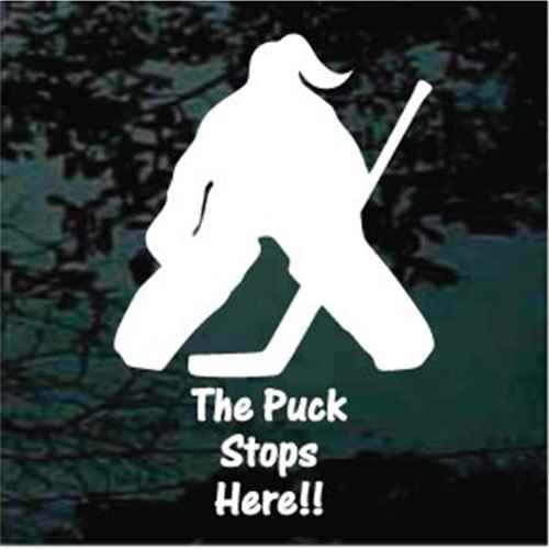 The Puck Stops Here Girl Goalie Hockey Player Car Decals | Decal Junky