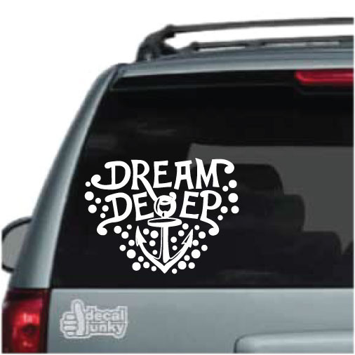 Dream Deep With Anchor Decals Stickers for Cars Trucks Windows