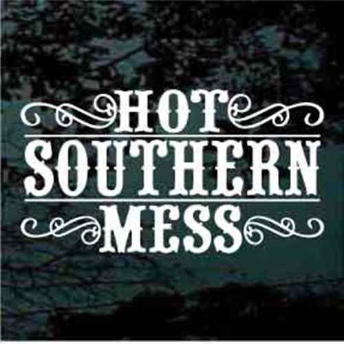 Hot Southern Mess Car Decals & Window Stickers