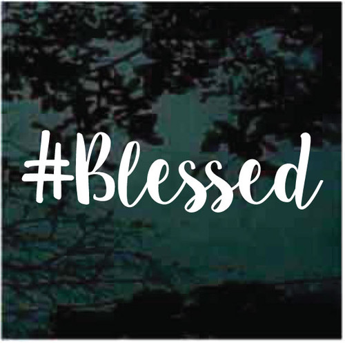 Hashtag Blessed Car Decals & Window Stickers | Decal Junky