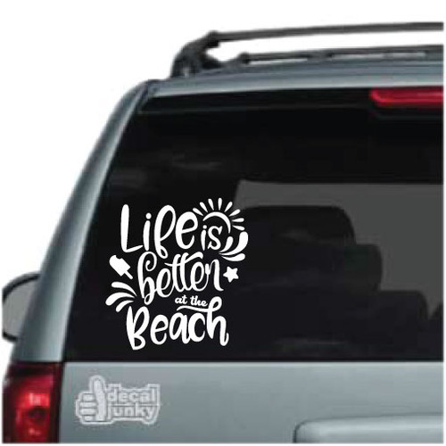 Life Is Better At The Beach Decals