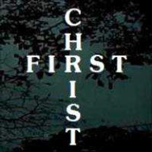Christ First Decals Car Window Stickers - Decal Junky