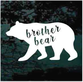 Brother Bear Car Window Decals & Stickers | Decal Junky