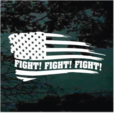 Fight! Fight! Fight! American Flag Decals & Stickers for Cars and Windows
