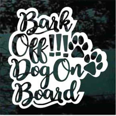 Dog On Board Bark Off! Decal & Car Window Stickers | Decal Junky