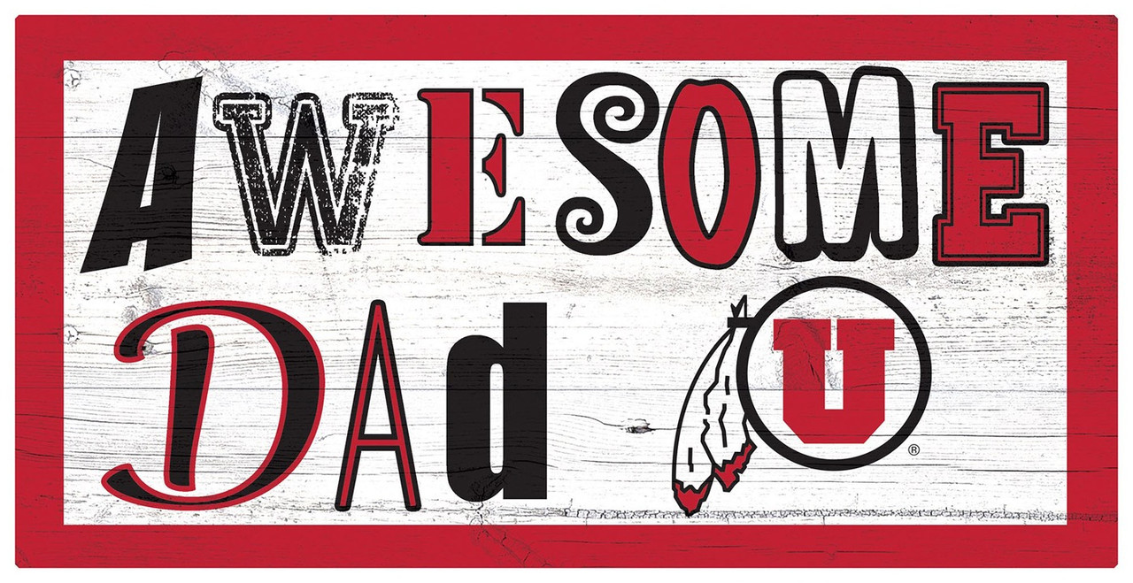 Utah Utes Awesome Dad 6" x 12" Sign - Sports Unlimited