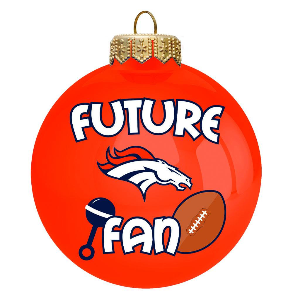 Denver Broncos Future Fan Ball Ornament - Sports Unlimited