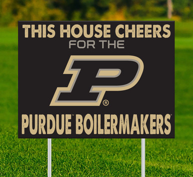 Purdue Boilermakers This House Cheers for Yard Sign - Sports Unlimited