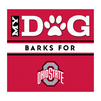 Ohio State Buckeyes My Dog Barks Wall Art - Sports Unlimited