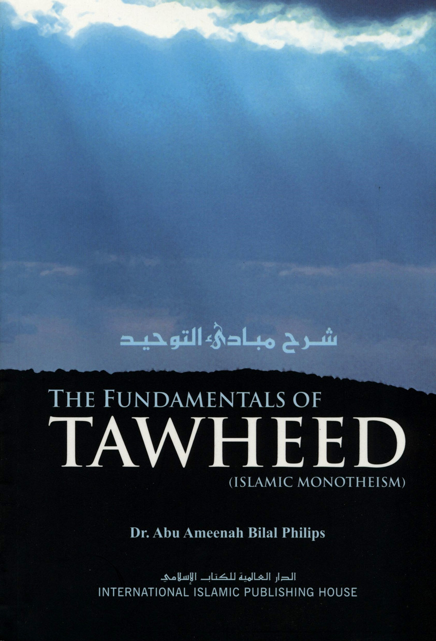 The Fundamentals of Tawheed: Islamic Monotheism