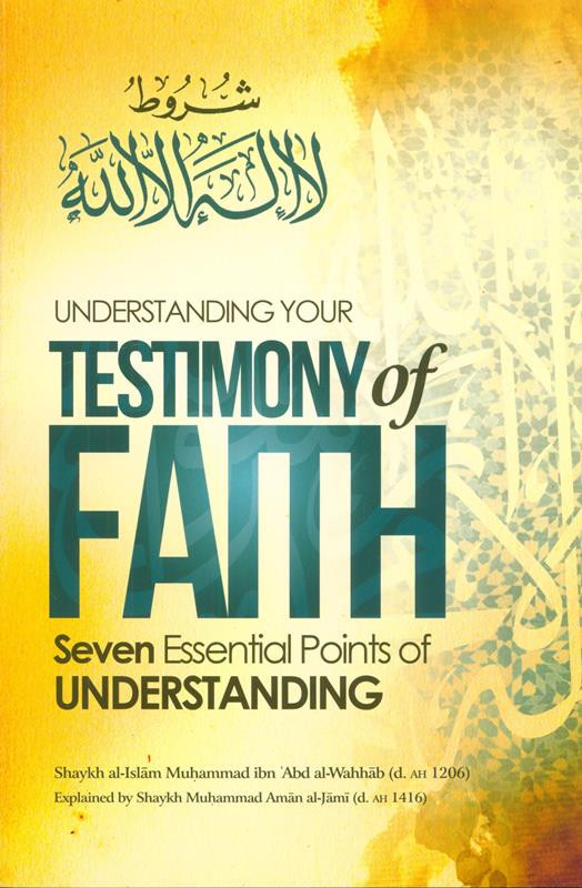 Understanding Your Testimony Of Faith; Seven Essential Points Of ...