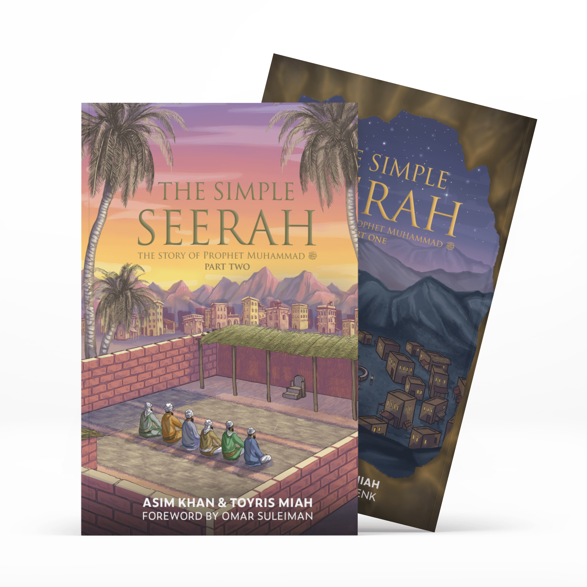 The Simple Seerah: The Story of Prophet Muhammad: Part 1 and 2 BOTH