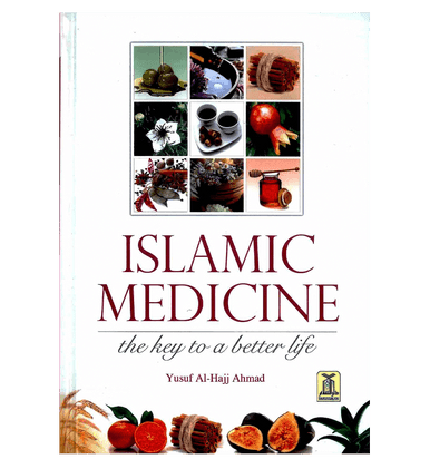 Islamic Medicine - The Key to a Better Life