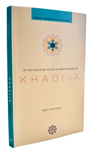 /khadija-the-first-muslim-and-the-wife-of-the-prophet-muhammad/