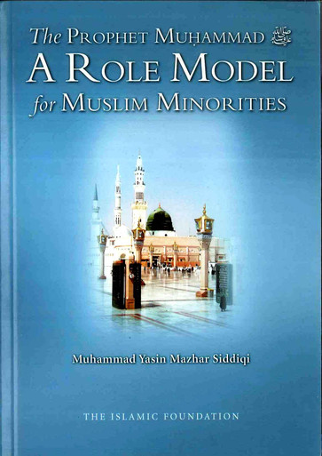 The prophet Muhammad A Role Model For Muslim Minorities