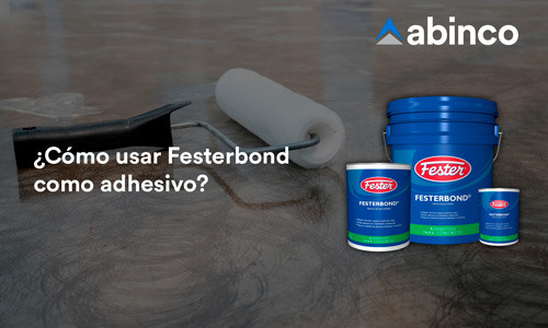 ¿Cómo usar Festerbond como adhesivo? - Abinco