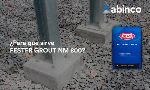¿Para qué sirve FESTER GROUT NM 800? - Abinco