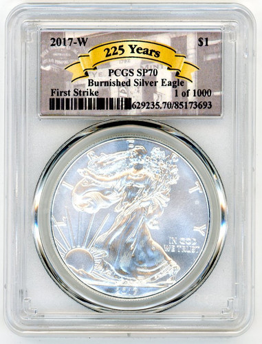 2017-W Burn ASE SP70 PCGS First Strike 1 of 1000 225 Years yellow ...