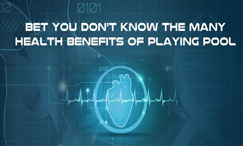 Bet You Don't Know the Many Health Benefits of Playing Pool - FCI Billiards