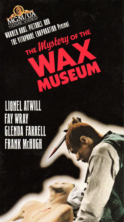 MYSTERY OF THE WAX MUSEUM (1932) - Used VHS