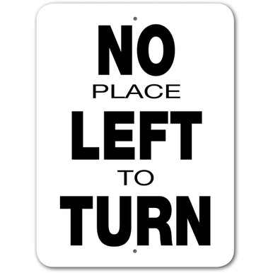 Noble Beasts Graphics No Place Left to Turn Aluminum Sign - 12" X 9 ...